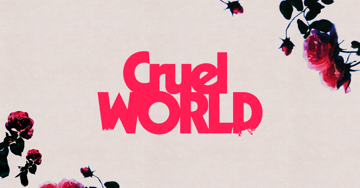 Cruel World Pasadena CA Cruel World Pasadena CA